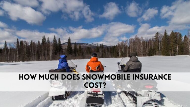How much does snowmobile insurance cost? 2025 Updates!